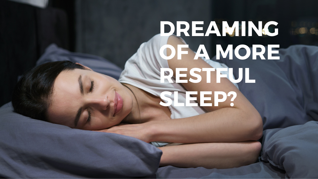 Dreaming Of A More Restful Sleep? - The Center for Functional Health