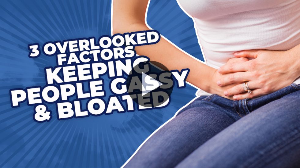 3 Overlooked Factors Keeping People Gassy & Bloated - The Center for ...